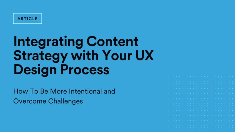 Integrating Content Strategy with Your UX Design Process | Lullabot